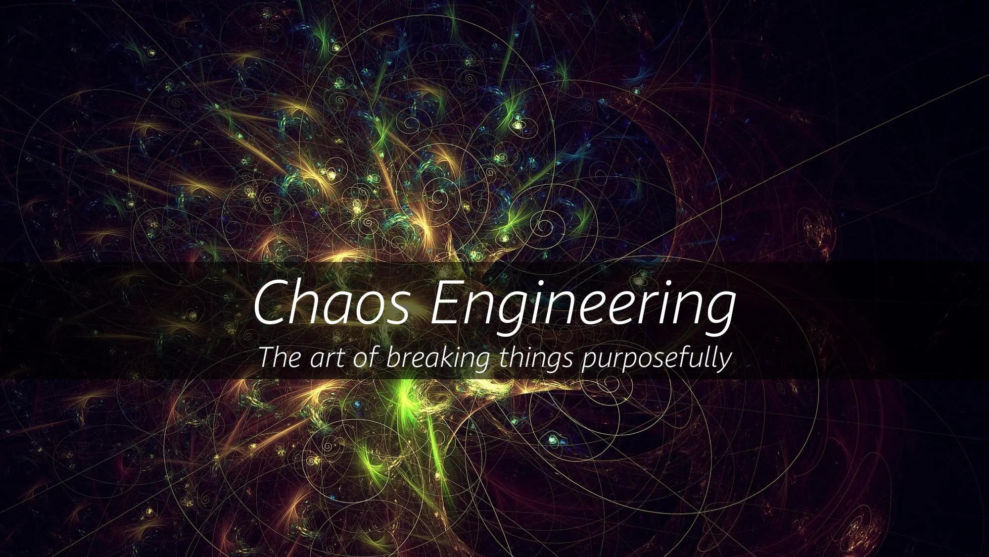 Chaos Engineering | Christos Galanopoulos
